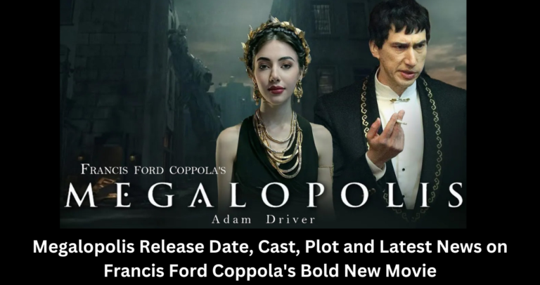 Megalopolis Release Date, Cast, Plot, and Latest News on Francis Ford ...