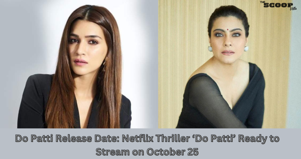 Do Patti Release Date: Netflix Thriller ‘Do Patti’ Ready to Stream on ...