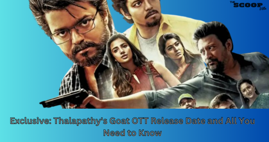 Exclusive: Thalapathy's Goat OTT Release Date and All You Need to Know ...