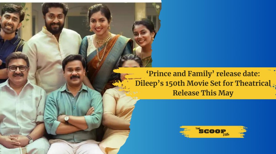 ‘Prince and Family’ release date: Dileep’s 150th Movie Set for ...